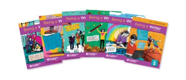 Being a Writer, Third Edition - Collaborative Classroom